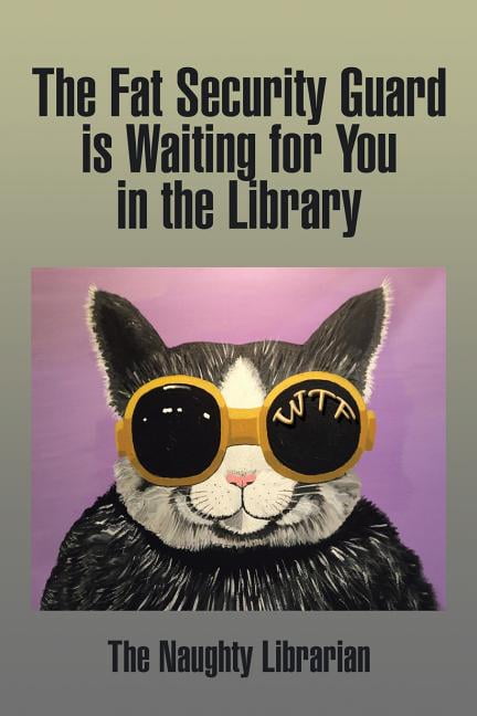The Fat Security Guard is Waiting for You in the Library (Paperback ...