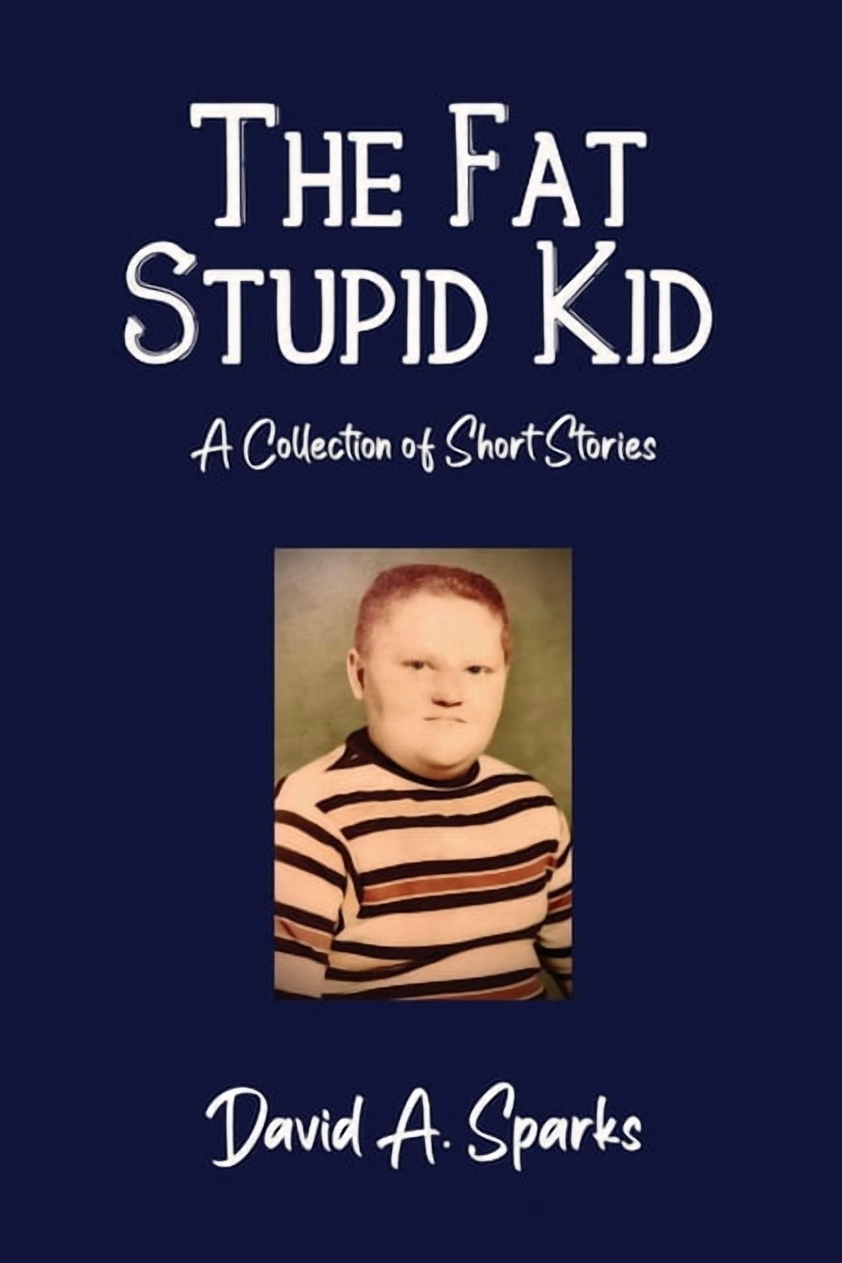 The Fat Stupid Kid (Paperback) - Walmart Business Supplies