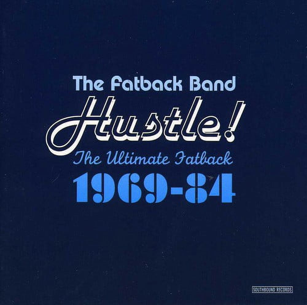 The Fatback Band - Hustle the Ultimate Fatback 1969-84 - Music ...