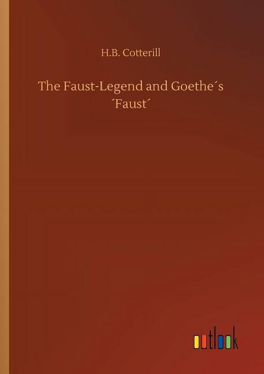 The Faust-Legend and Goethe´s ´Faust´ (Paperback) - Walmart.com