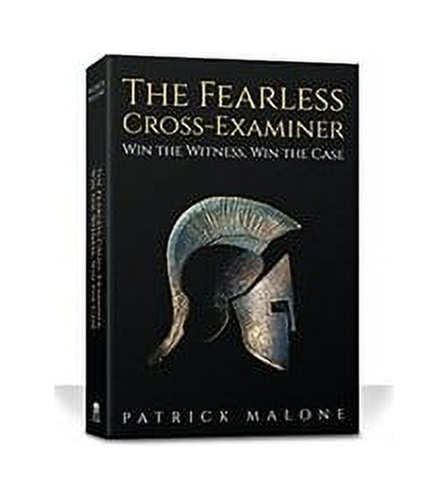 Pre-Owned The Fearless Cross-Examiner Win the Witness, Win the Case ...
