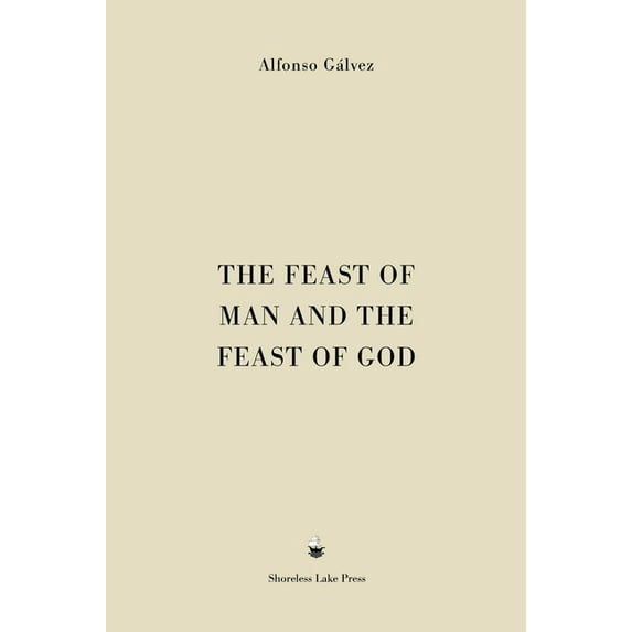The Feast of Man and the Feast of God, (Hardcover) - Walmart.com