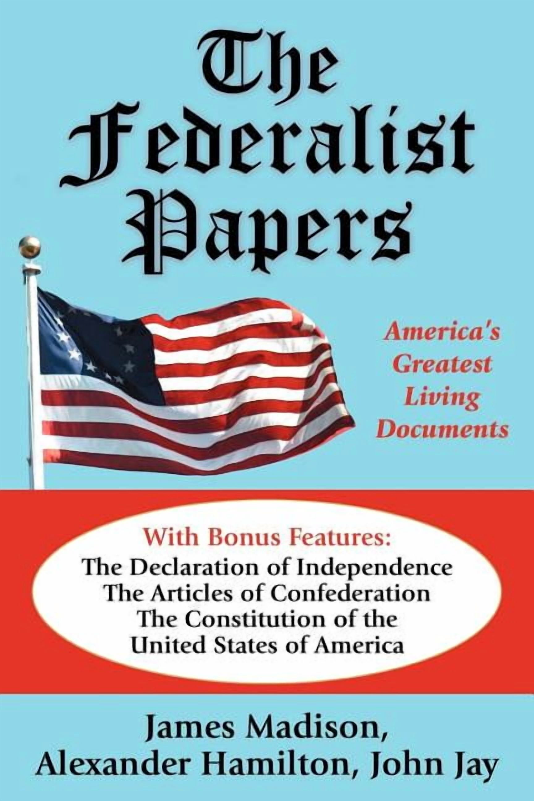 The Federalist Papers: America's Greatest Living Documents (Paperback ...