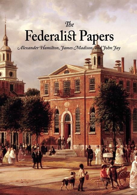The Federalist Papers (Paperback) - Walmart.com