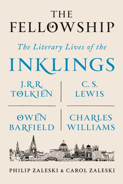 The Fellowship: The Literary Lives of the Inklings: J.R.R. Tolkien, C ...