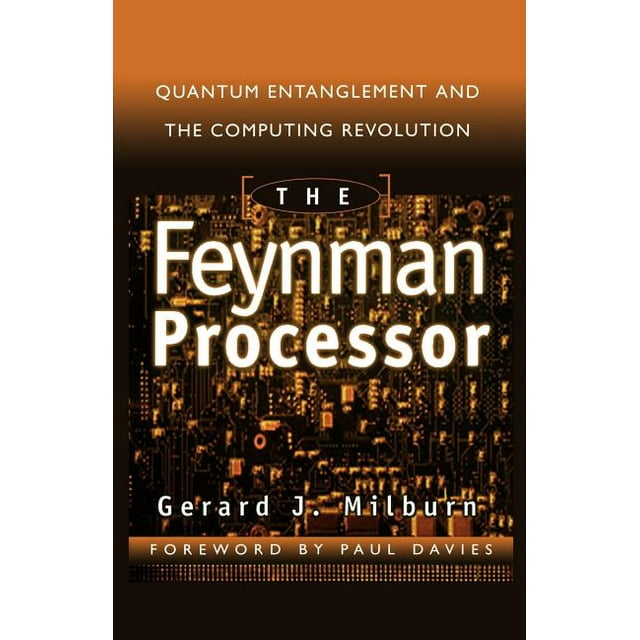 The Feynman Processor: Quantum Entanglement and the Computing ...