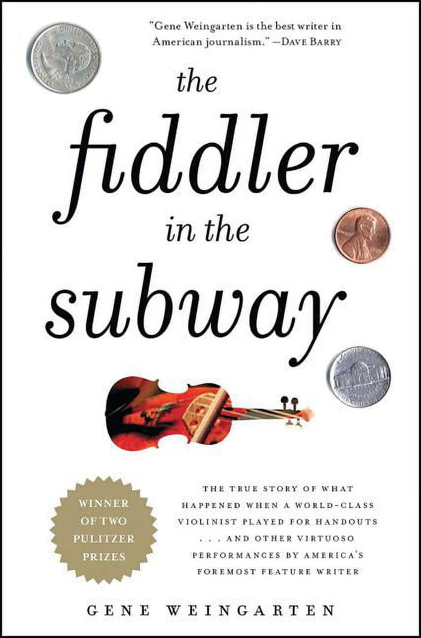 The Fiddler in the Subway: The True Story of What Happened When a World ...