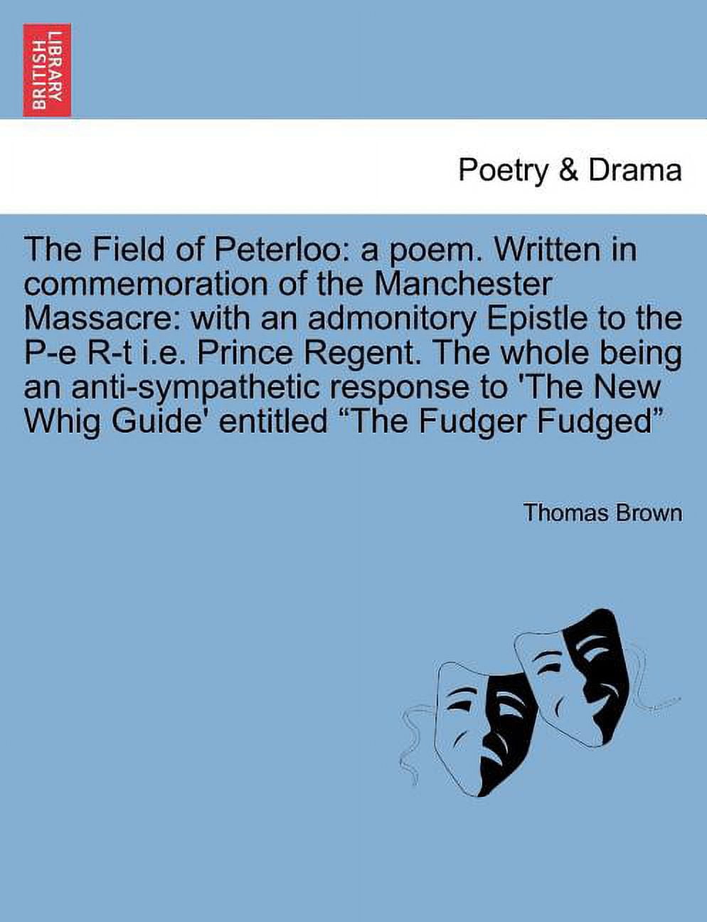 The Field of Peterloo : A Poem. Written in Commemoration of the ...