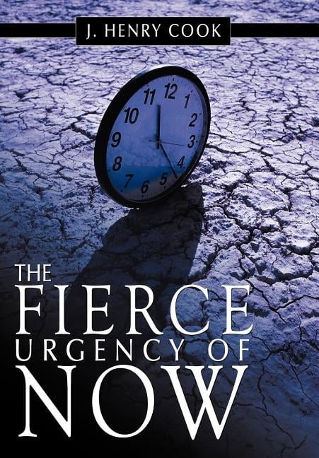 The Fierce Urgency Of Now Hardcover Walmart