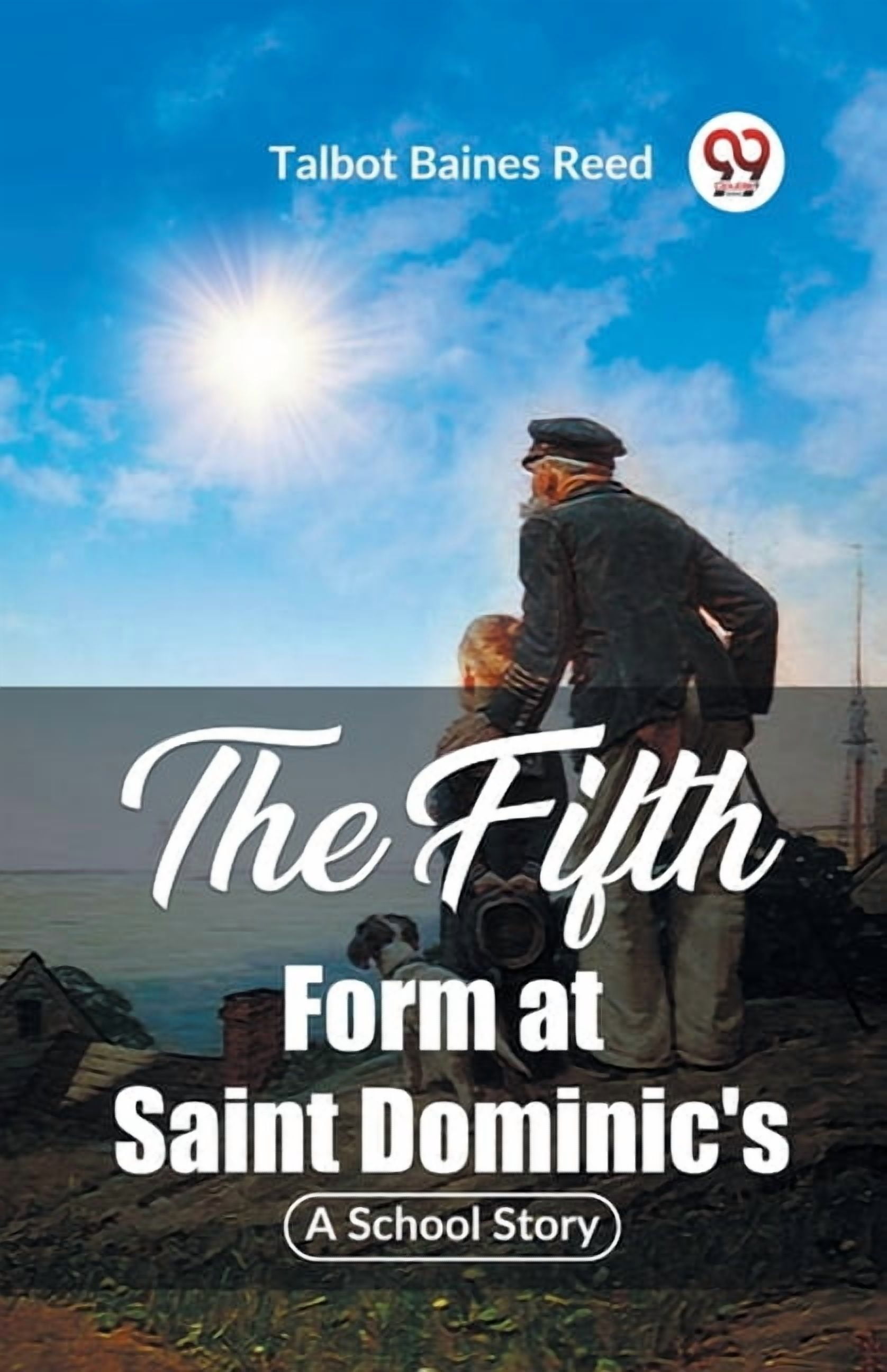 The Fifth Form at Saint Dominic's A School Story, (Paperback) - Walmart.com