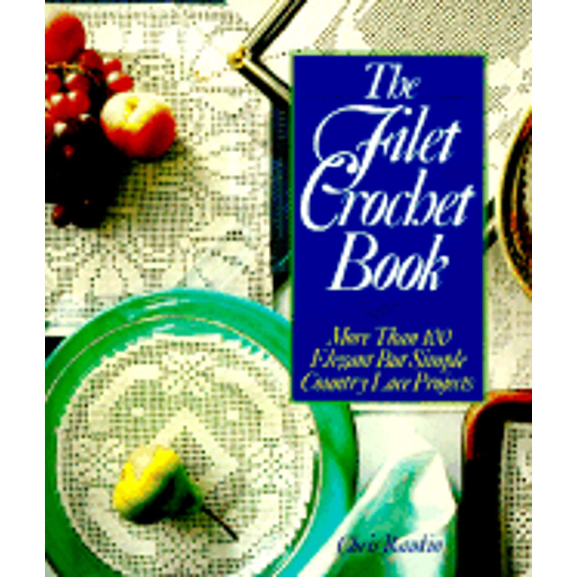 Pre-Owned The Filet Crochet Book: More Than 100 Elegant but Simple ...