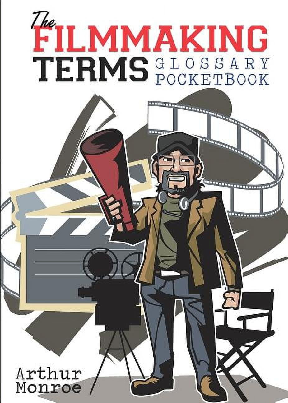 The Filmmaking Terms Glossary Pocketbook (Paperback) - Walmart.com