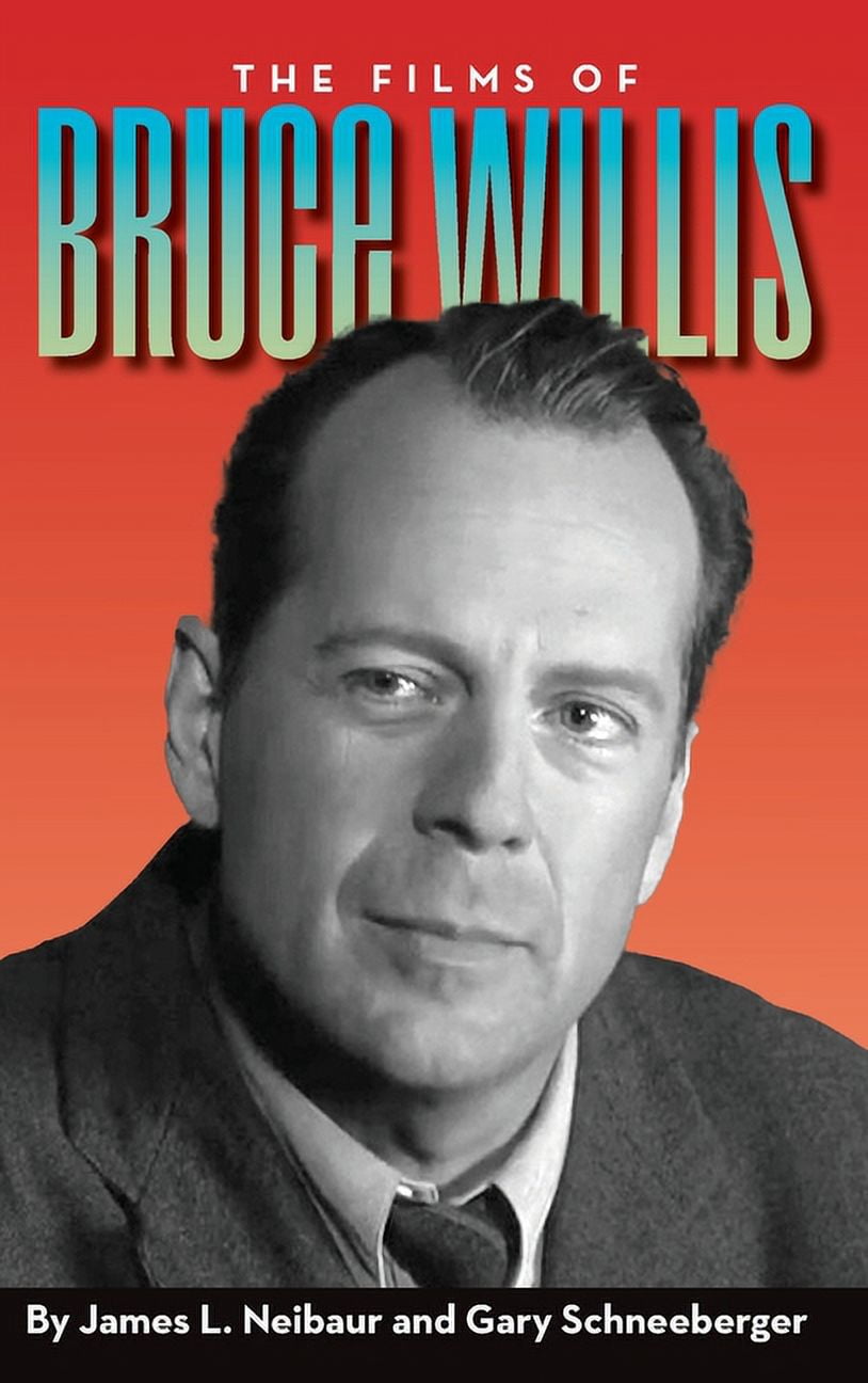 The Films of Bruce Willis (hardback), (Hardcover) - Walmart.com