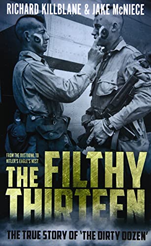 Pre-Owned The Filthy Thirteen: From the Dustbowl to Hitler's Eagles ...