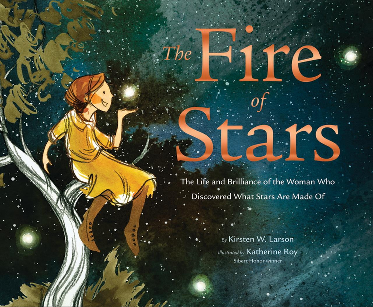 The Fire of Stars: The Life and Brilliance of the Woman Who Discovered ...
