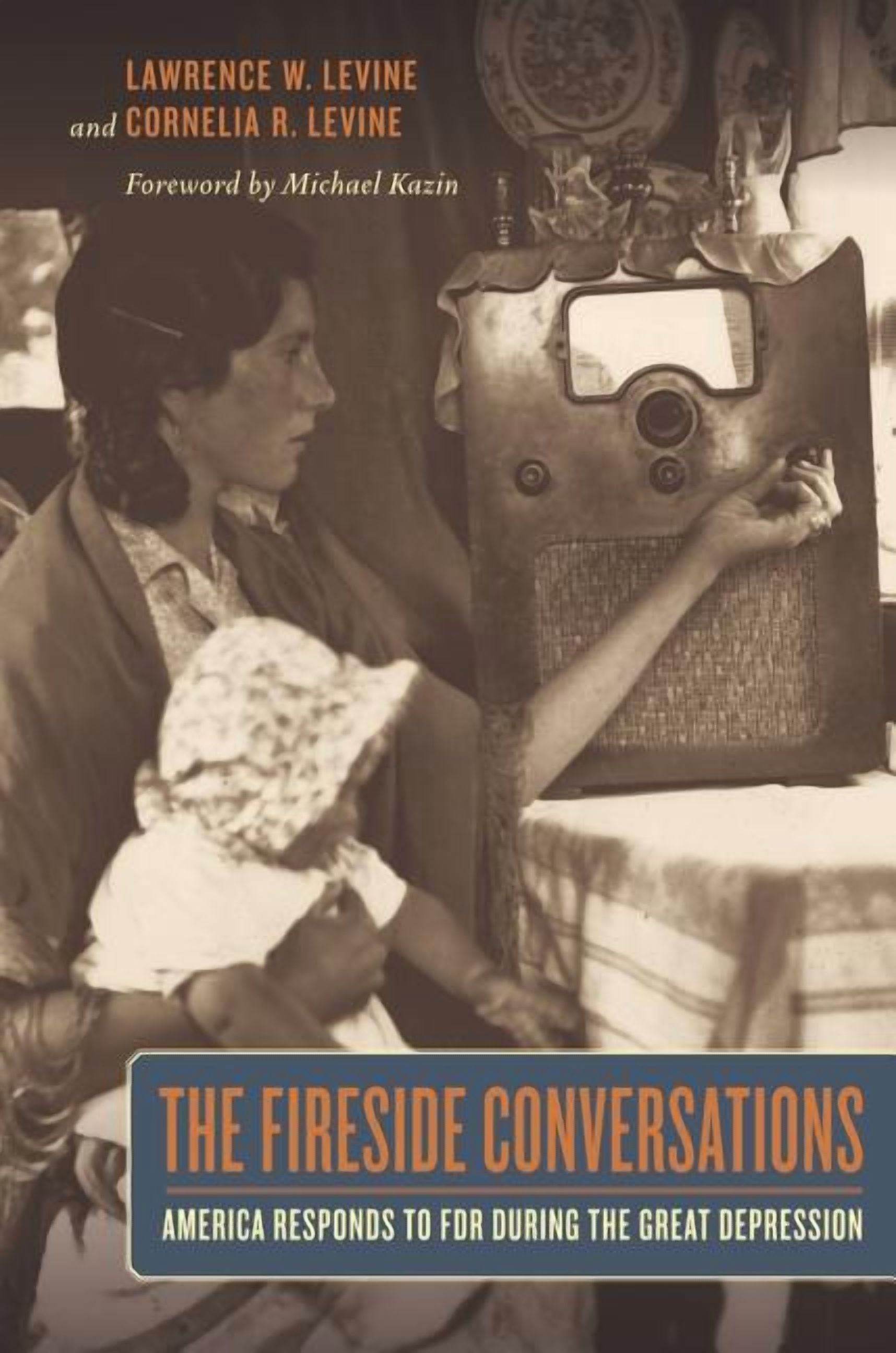 The Fireside Conversations: America Responds to FDR During the Great ...