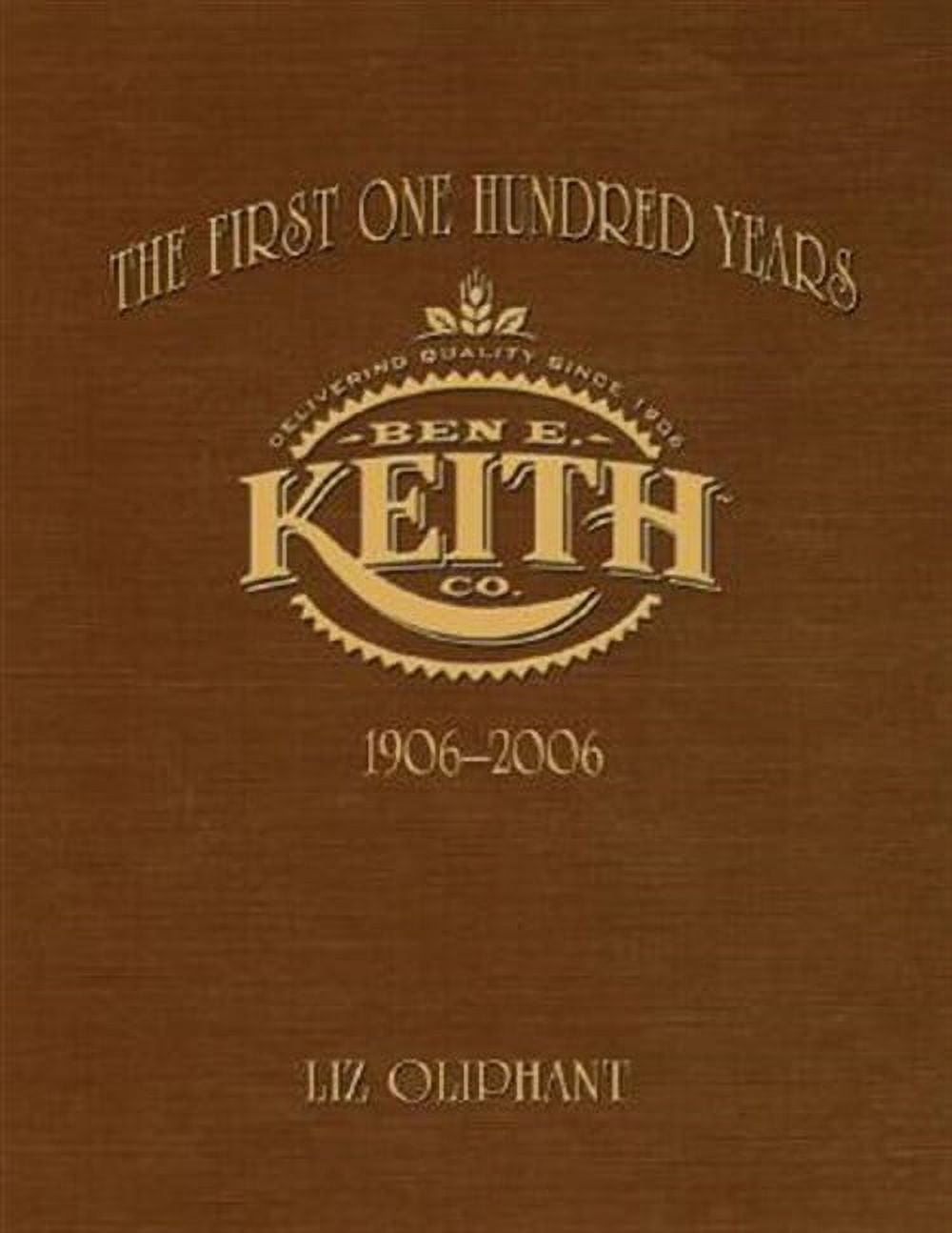 The First 100 Years: The Ben E. Keith Company - Walmart Business Supplies