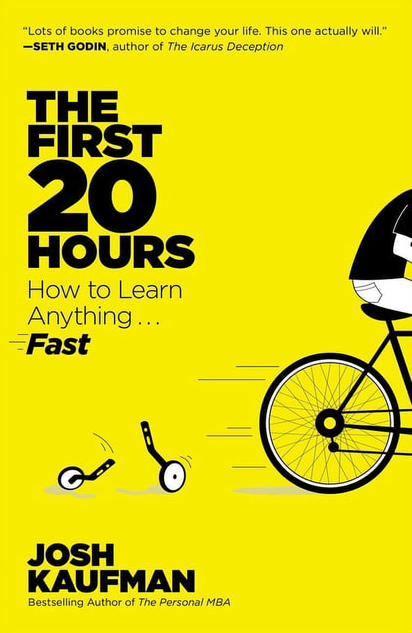 The First 20 Hours: How to Learn Anything... Fast, (Paperback ...