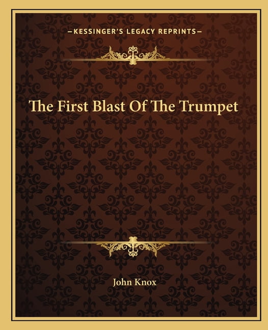 The First Blast Of The Trumpet (Paperback) - Walmart.com