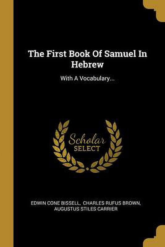 The First Book Of Samuel In Hebrew : With A Vocabulary... (Paperback ...