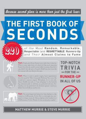 Pre-Owned The First Book of Seconds: 220 of the Most Random, Remarkable ...