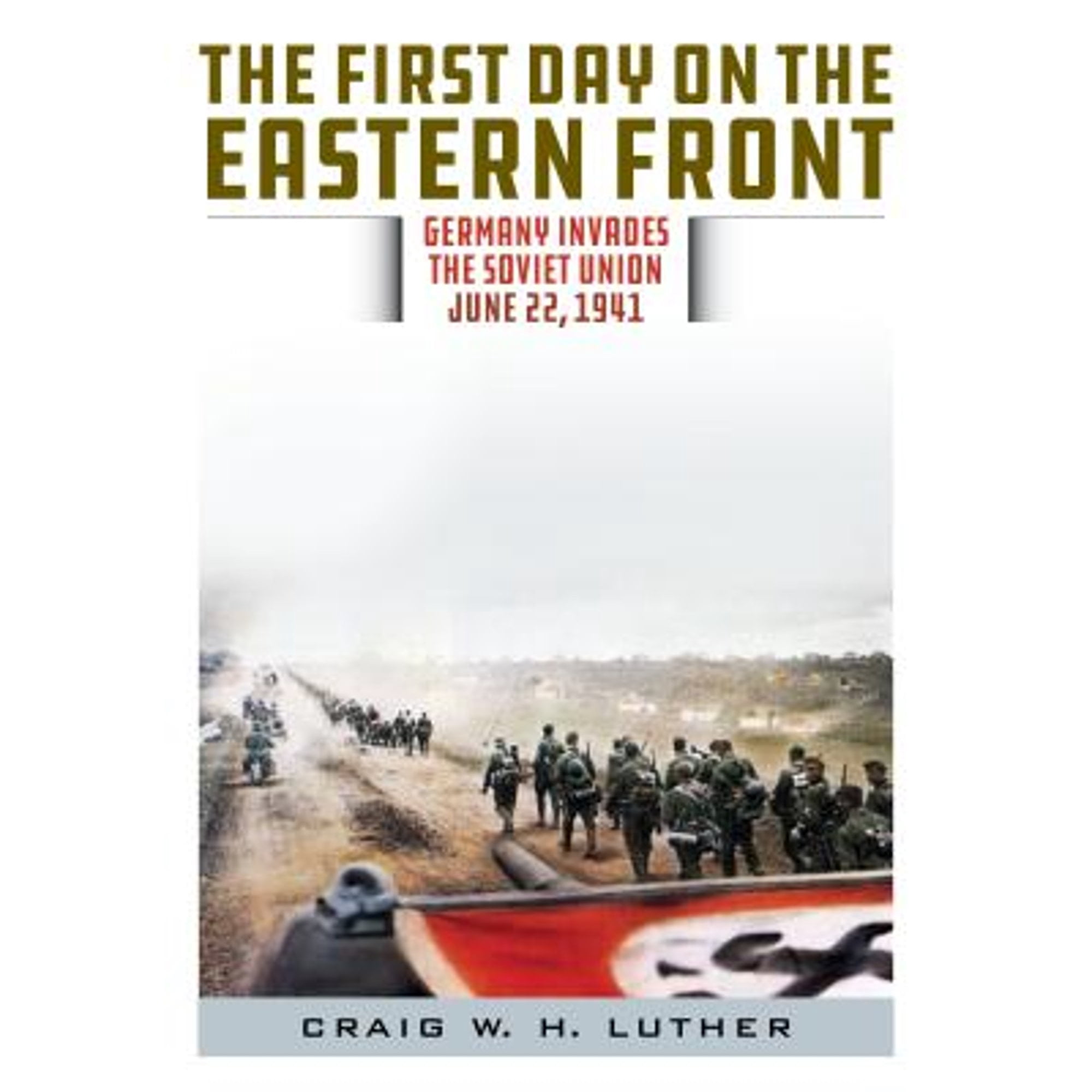 Pre-Owned The First Day on the Eastern Front: Germany Invades the ...