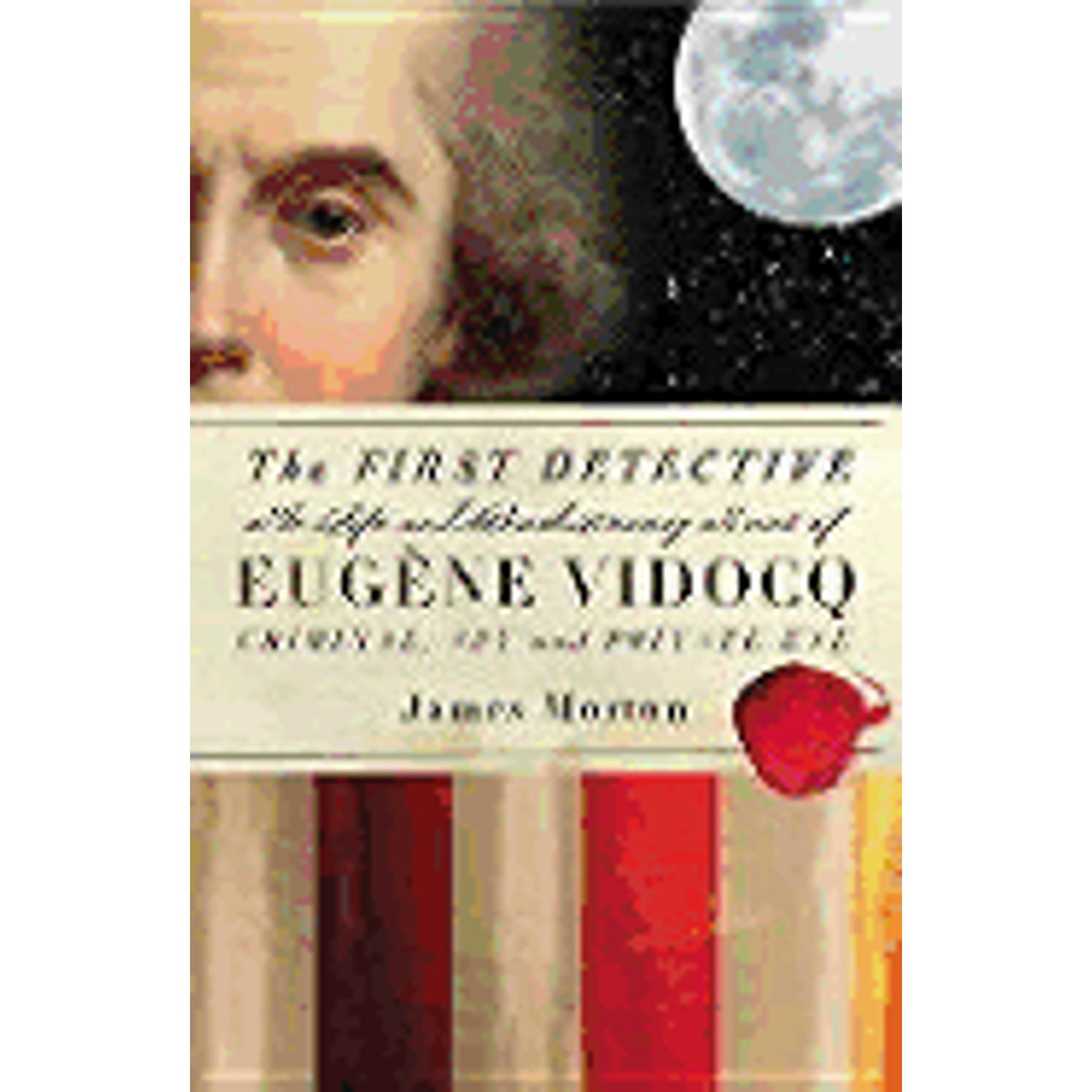 Pre-Owned The First Detective: The Life and Revolutionary Times of ...