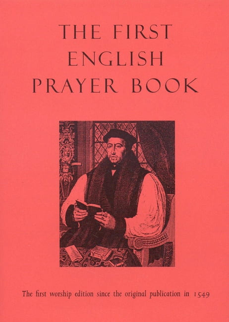 The First English Prayer Book : The First Worship Edition Since the ...