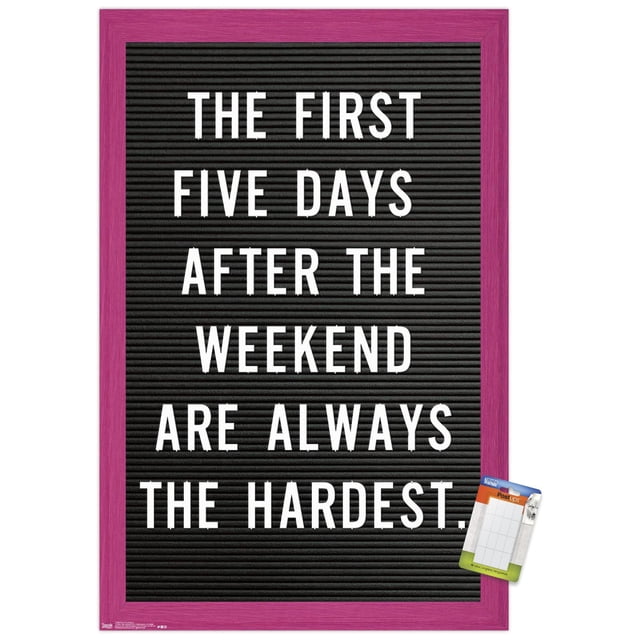 The First Five Days After The Weekend Are Always The Hardest Wall ...