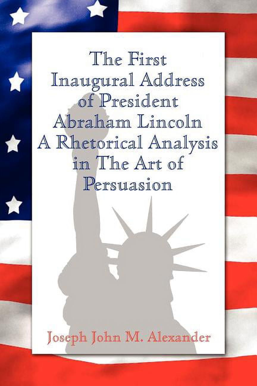 The First Inaugural Address of President Abraham Lincoln (Paperback ...