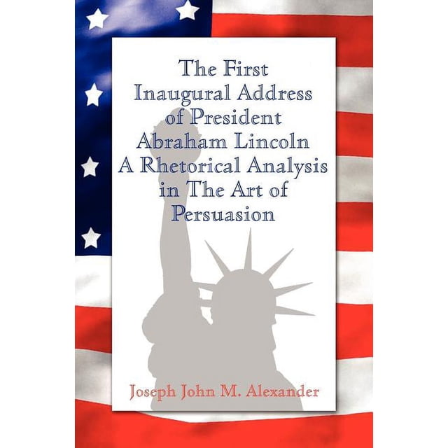 The First Inaugural Address of President Abraham Lincoln (Paperback ...