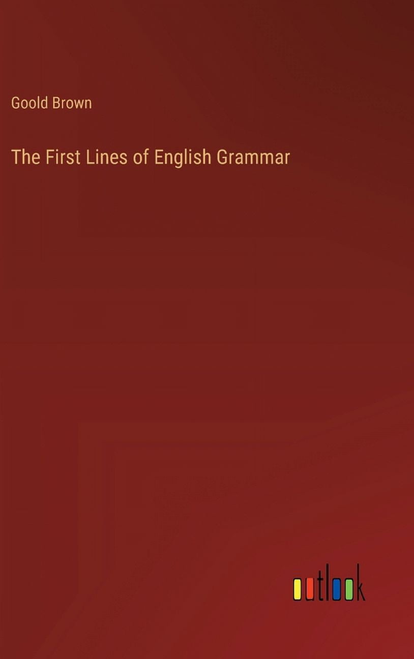 The First Lines of English Grammar (Hardcover) - Walmart.com