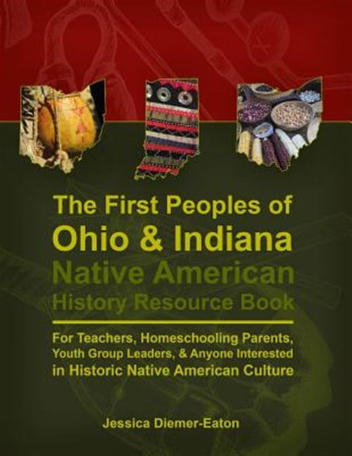 The First Peoples of Ohio and Indiana: Native American History Resource ...