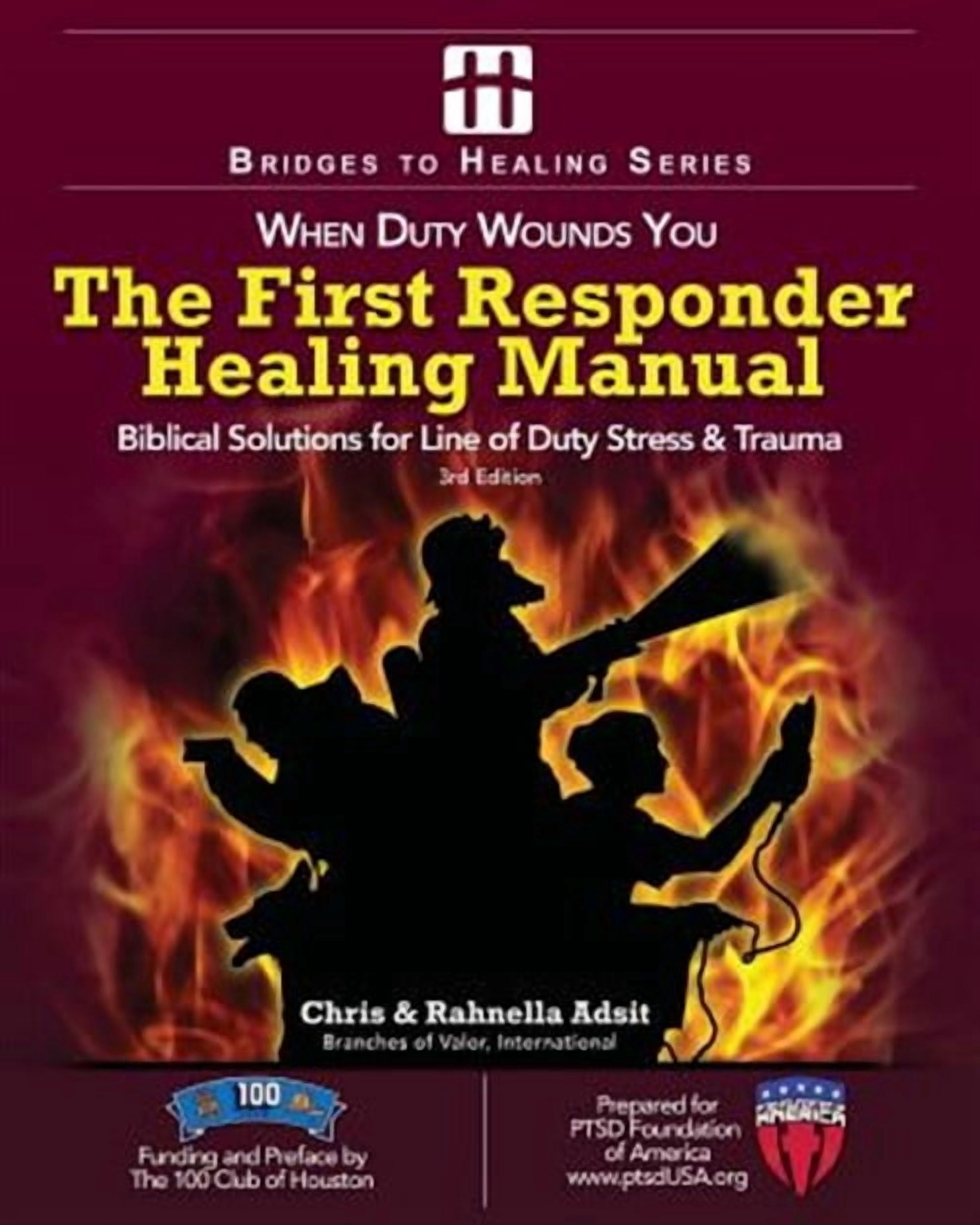 The First Responder Healing Manual: Biblical Solutions for Line of Duty ...