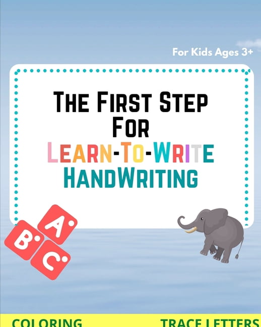 The First Step for Learn To Write: Practice & handwriting workbook For ...