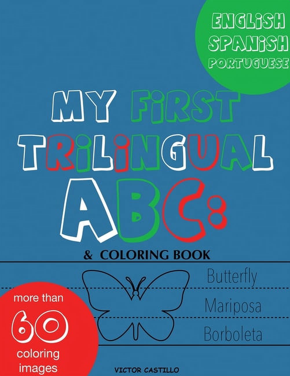 The First Trilingual Book: My First Trilingual ABC: Learning the ...