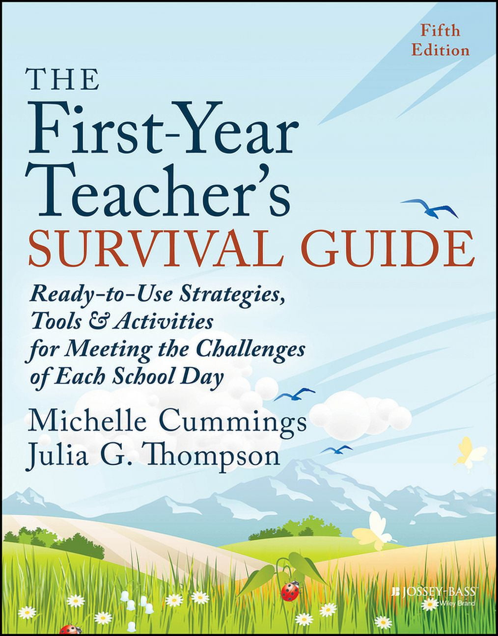 The First-Year Teacher's Survival Guide: Ready-To-Use Strategies, Tools ...