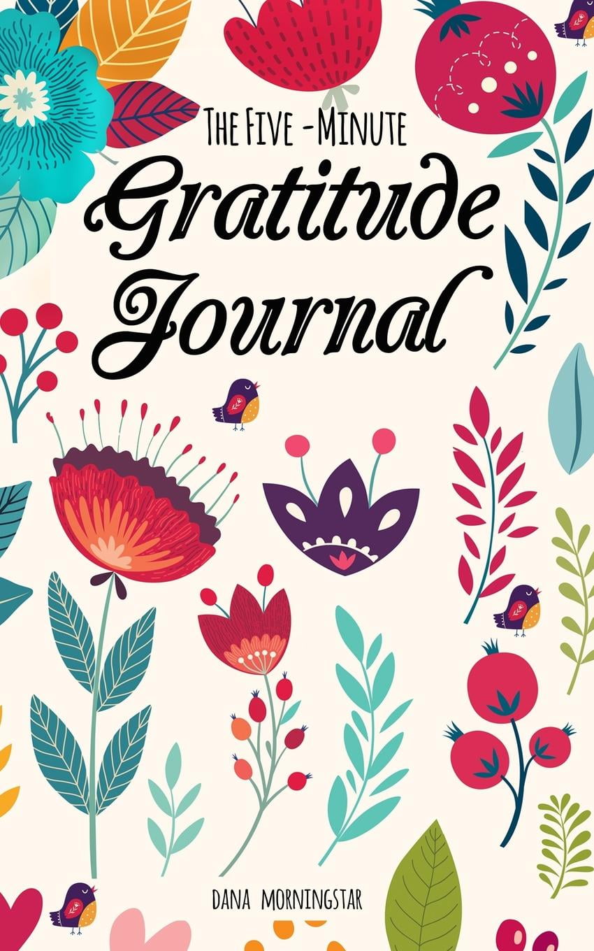 The Five-Minute Gratitude Journal : A One-Year Journal - Walmart.com