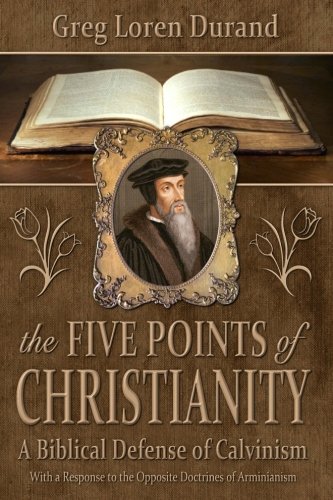 Pre-Owned The Five Points of Christianity : A Biblical Defense of ...