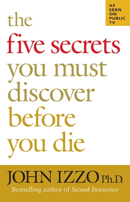 The Five Secrets You Must Discover Before You Die, (Paperback ...