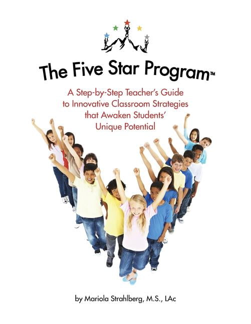 The Five Star Program (R): A Step-by-Step Teacher's Guide to Innovative ...