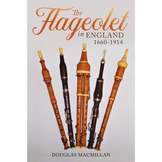 The Flageolet in England, 1660-1914, (Hardcover) - Walmart.com