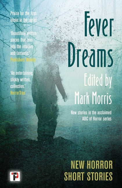 The Flame Tree Book of Horror Fever Dreams: Horror Short Stories ...