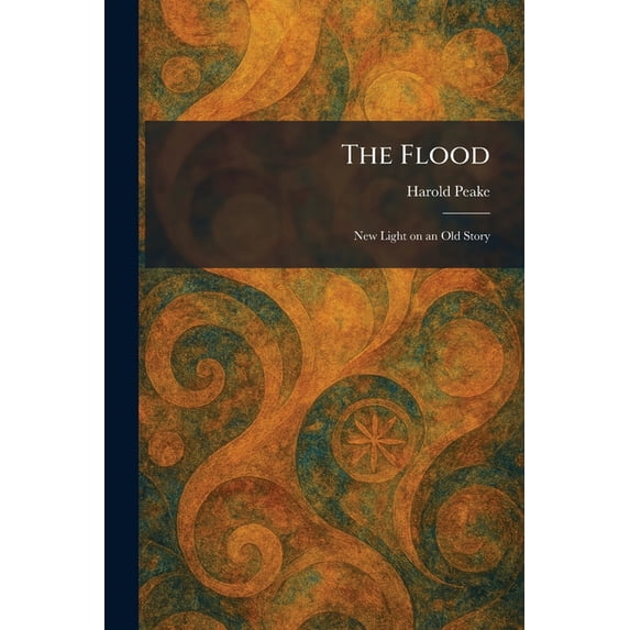 The Flood: New Light on an Old Story, (Paperback) - Walmart.com