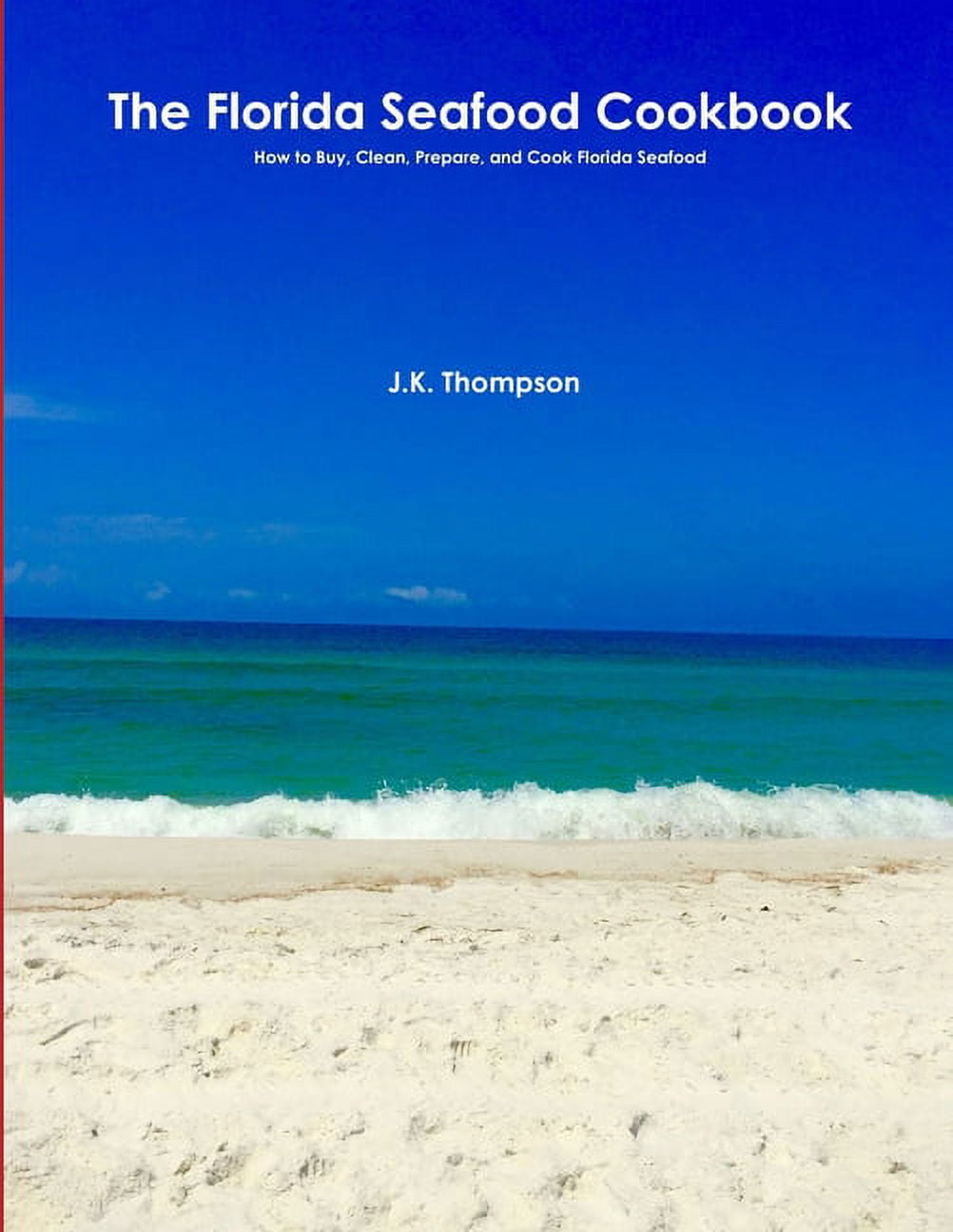 The Florida Seafood Cookbook (Paperback) - Walmart.com