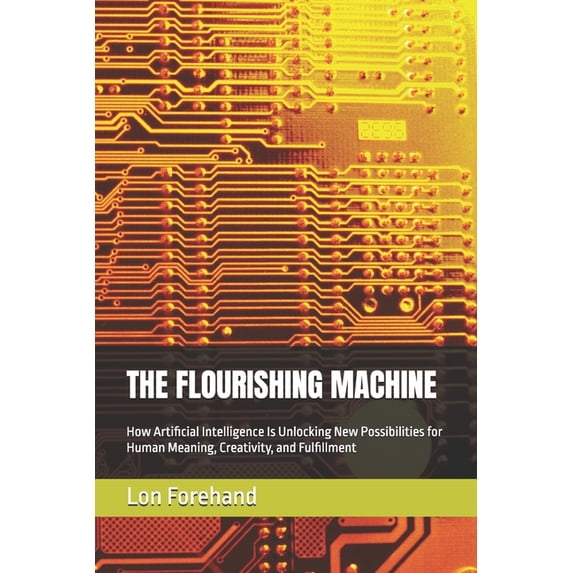 Agi Coming Soon The Flourishing Machine: How Artificial Intelligence Is ...