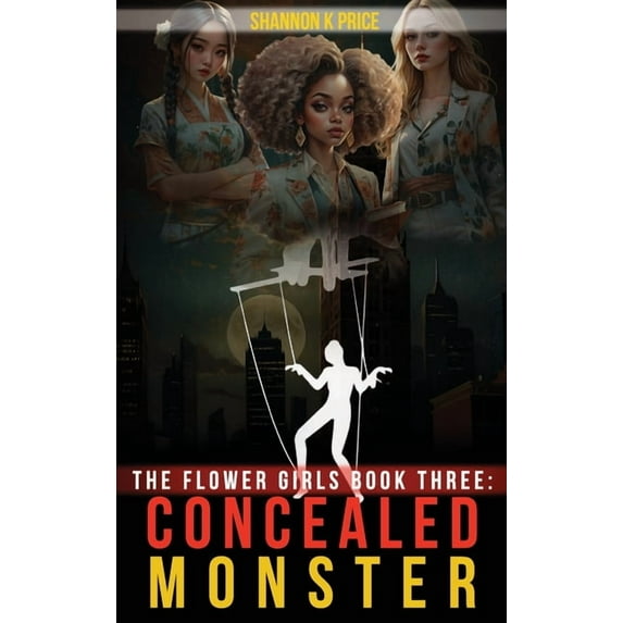 The Flower Girls Book Three: Concealed Monster, (Hardcover) - Walmart.com