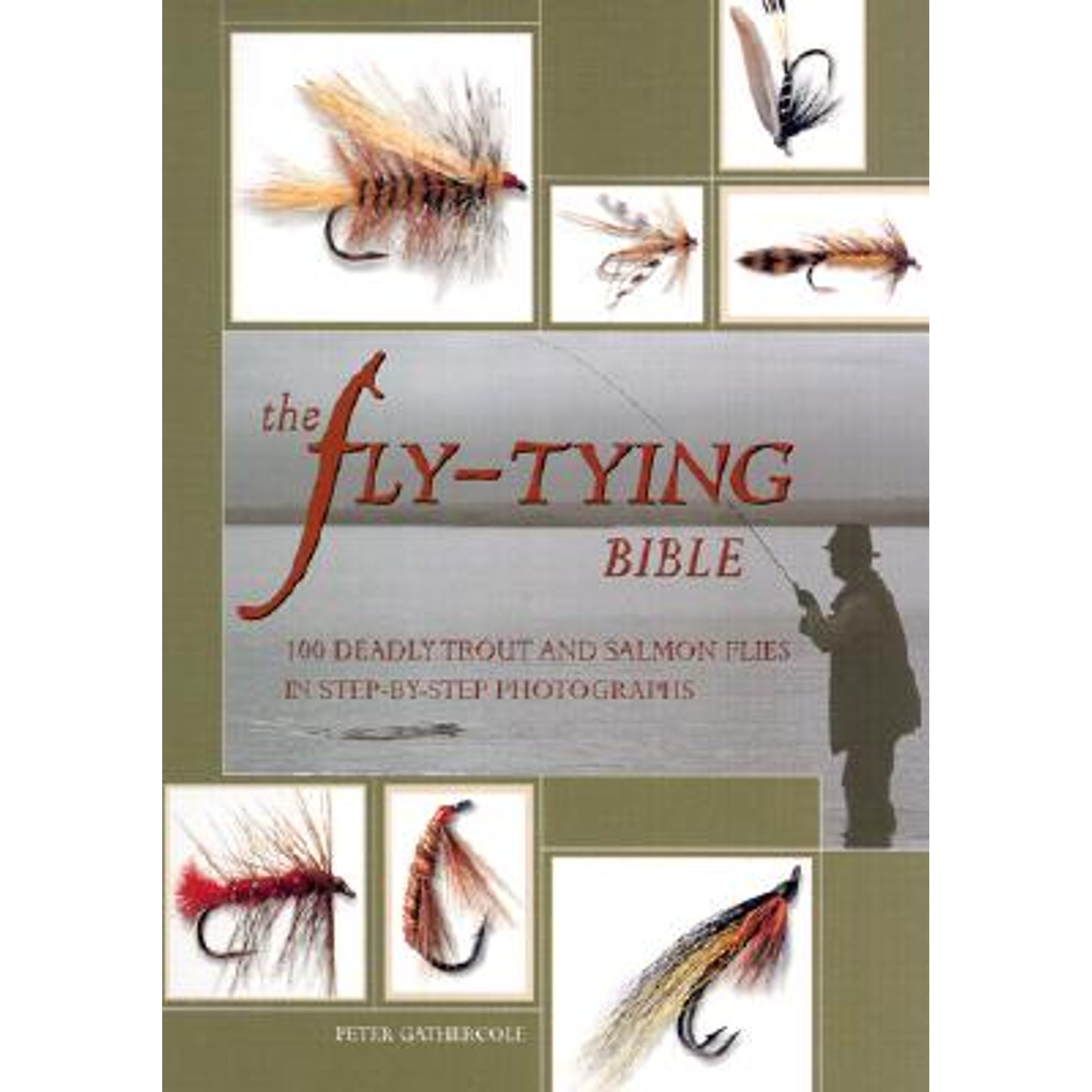 Pre-Owned The Fly-Tying Bible: 100 Deadly Trout and Salmon Flies in ...
