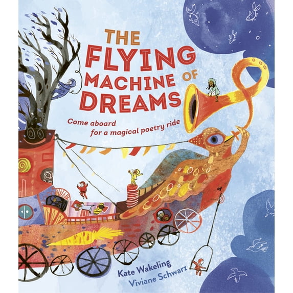 The Flying Machine of Dreams: Come Aboard for a Magical Poetry Ride ...
