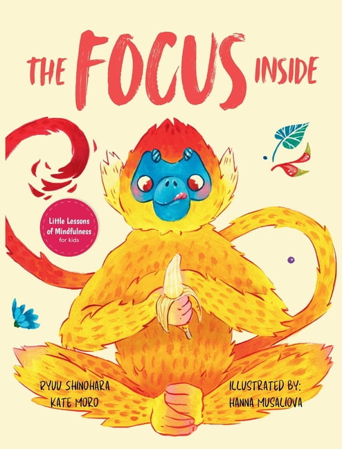 The Focus Inside: Engaging Stories & Activities for Kids to Improve ...